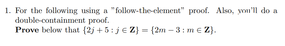 Solved For the following using a "follow-the-element" proof. | Chegg.com
