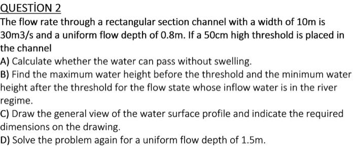 Solved QUESTION 2 The flow rate through a rectangular | Chegg.com