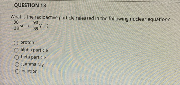 Solved QUESTION 9 The product from the alpha decay of U is | Chegg.com