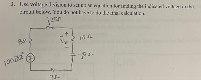 Solved 3. Use voltage division to set up an equation for | Chegg.com