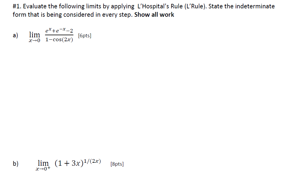 Solved #1. ﻿Evaluate the following limits by applying | Chegg.com