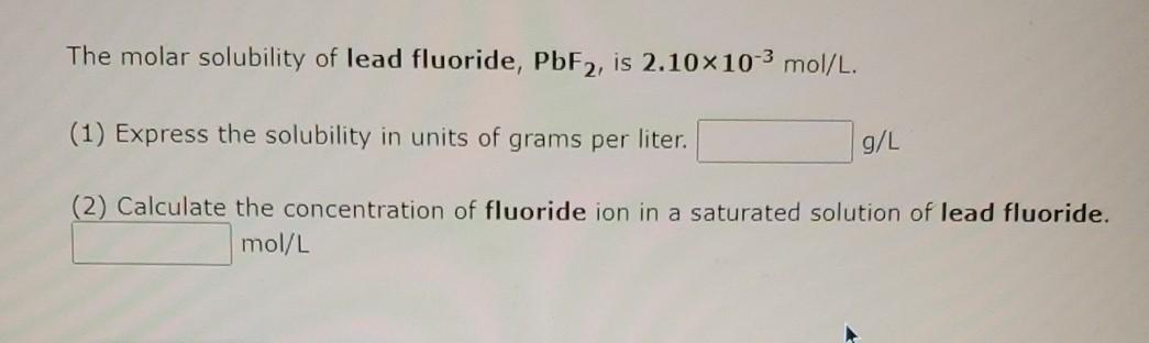 Solved The molar solubility of lead fluoride, PbF2, is | Chegg.com
