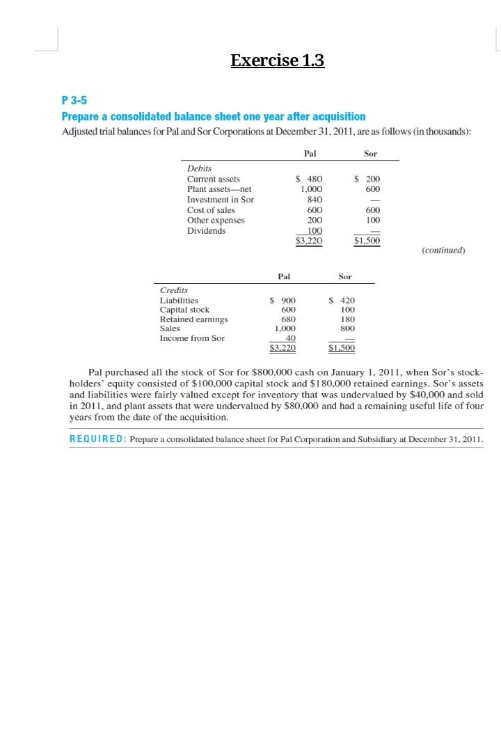Solved Exercise 1.3 P 3-5 Prepare a consolidated balance | Chegg.com