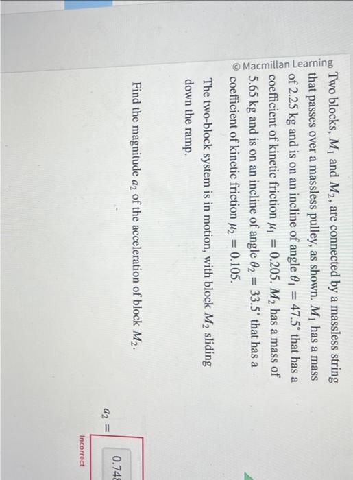 [Solved]: Two blocks, ( M_{1} ) and ( M_{2} ), are con