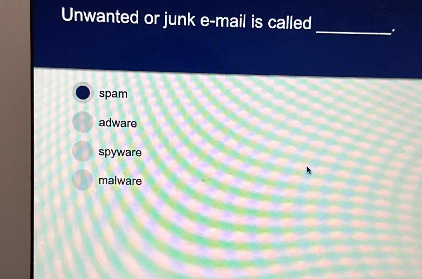 Solved Unwanted or junk e-mail is | Chegg.com