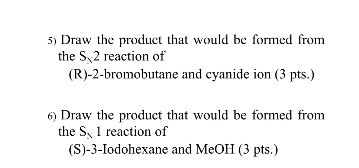 Solved Draw the product that would be formed from the SN2 | Chegg.com