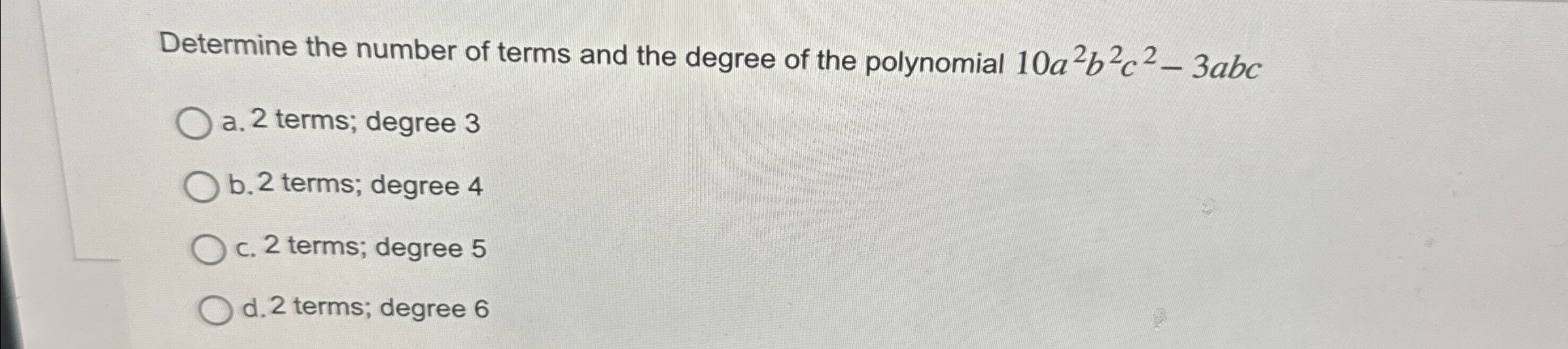 Solved Determine the number of terms and the degree of the | Chegg.com