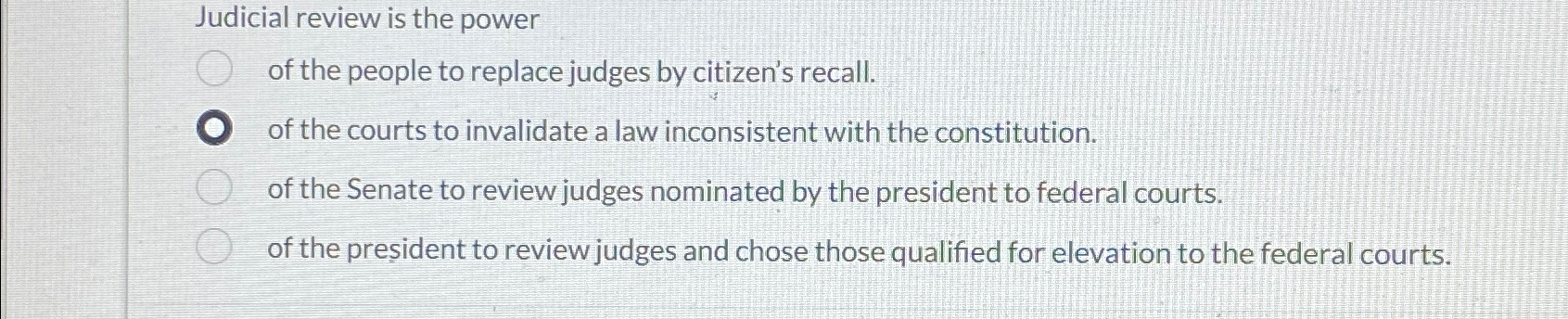 Solved Judicial review is the powerof the people to replace | Chegg.com