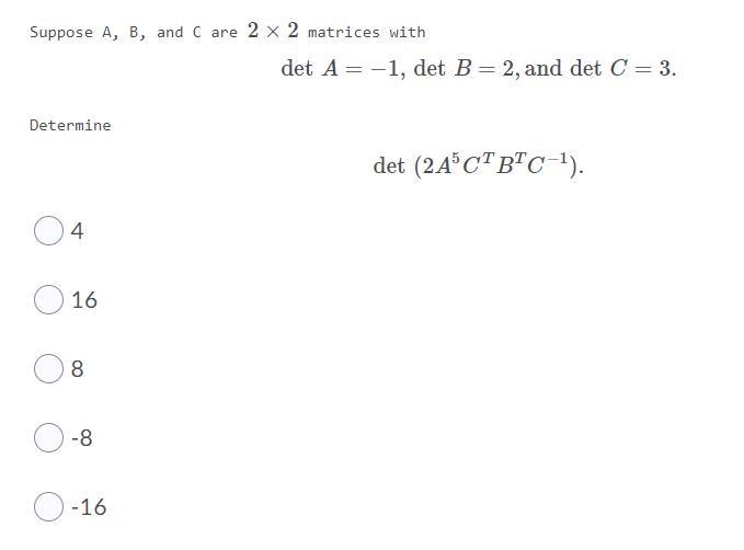 Solved Suppose A, B, and Care 2 x 2 matrices with det A= -1, | Chegg.com
