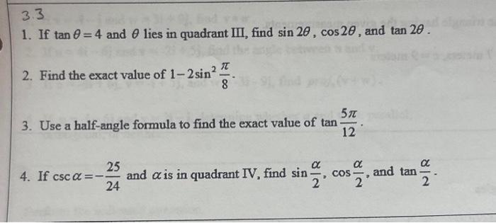 Solved 1. If tanθ=4 and θ lies in quadrant III, find | Chegg.com