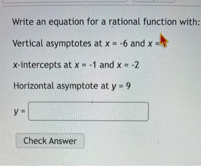 Solved write an equation for a rational function with: see | Chegg.com
