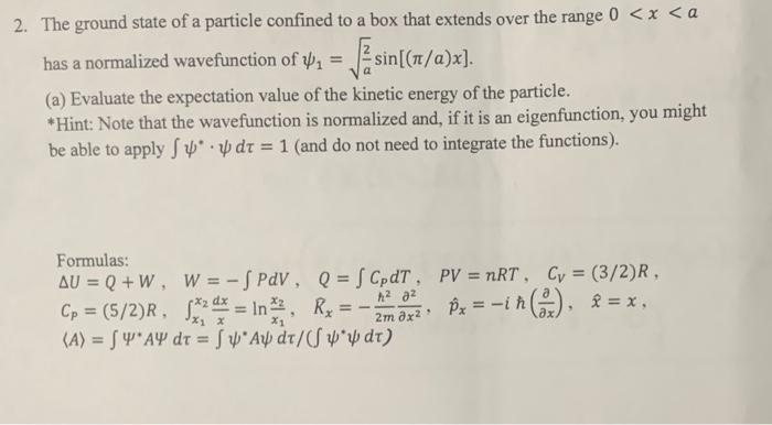 Solved The Ground State Of A Particle Confined To A Box That