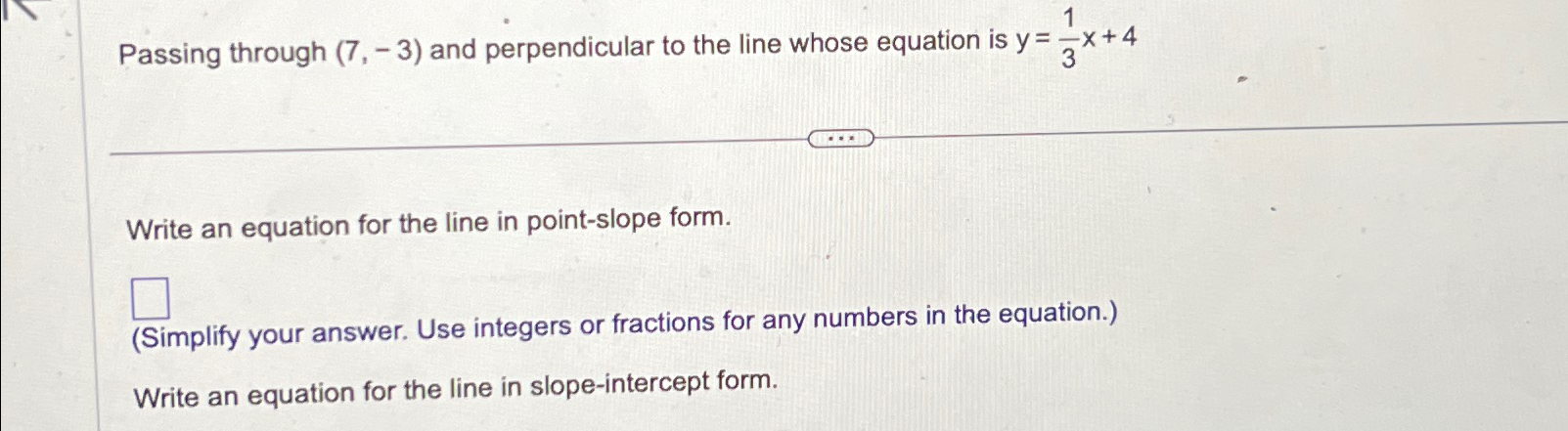 Solved Passing through (7,-3) ﻿and perpendicular to the line | Chegg.com
