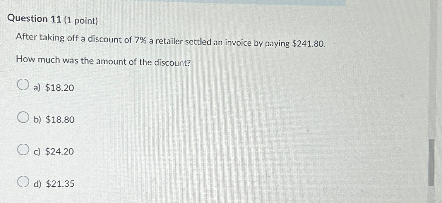 Solved Question 11 (1 ﻿point)After taking off a discount of | Chegg.com