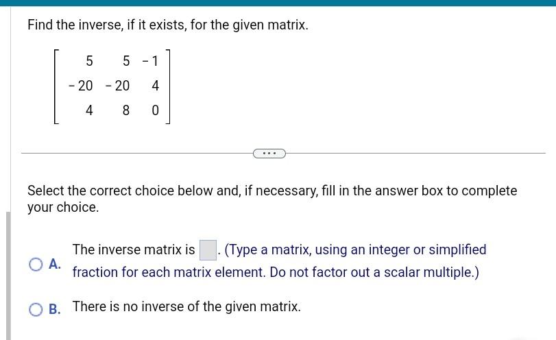 Solved Find the inverse, if it exists, for the given | Chegg.com