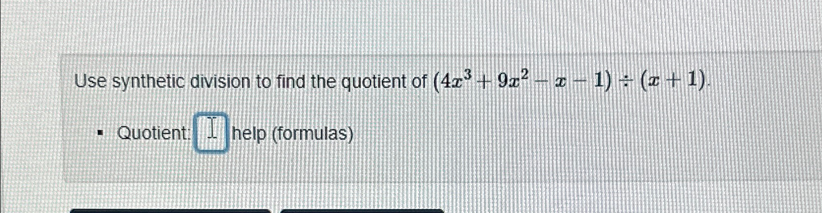 Solved Use synthetic division to find the quotient of | Chegg.com