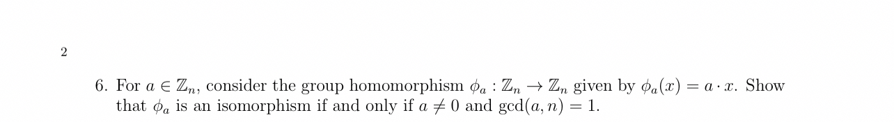 Solved For ainZn, ﻿consider the group homomorphism φa:Zn→Zn | Chegg.com