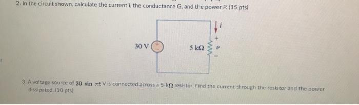 Solved 2. In the circuit shown, calculate the current i, the | Chegg.com