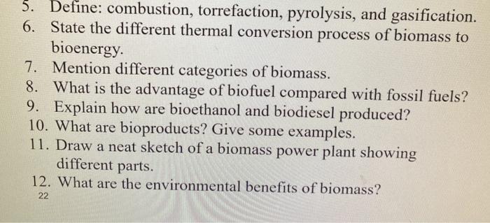 Solved 5. Define: combustion, torrefaction, pyrolysis, and | Chegg.com