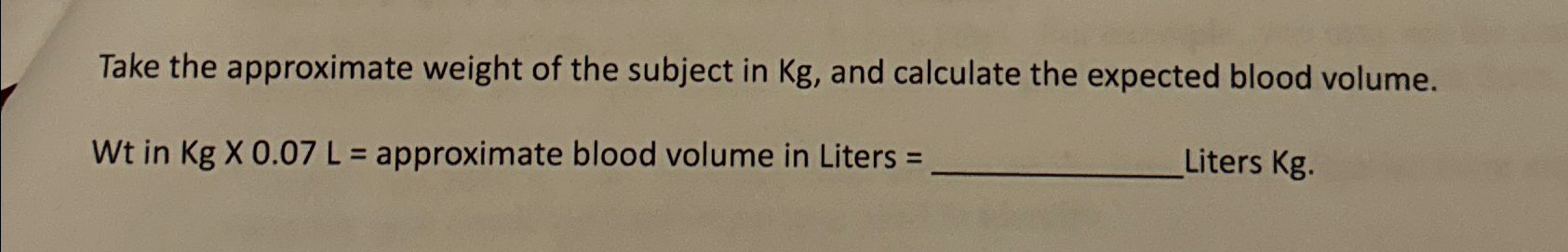 Solved Take the approximate weight of the subject in Kg, | Chegg.com