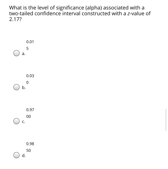 Solved What is the level of significance (alpha) associated | Chegg.com