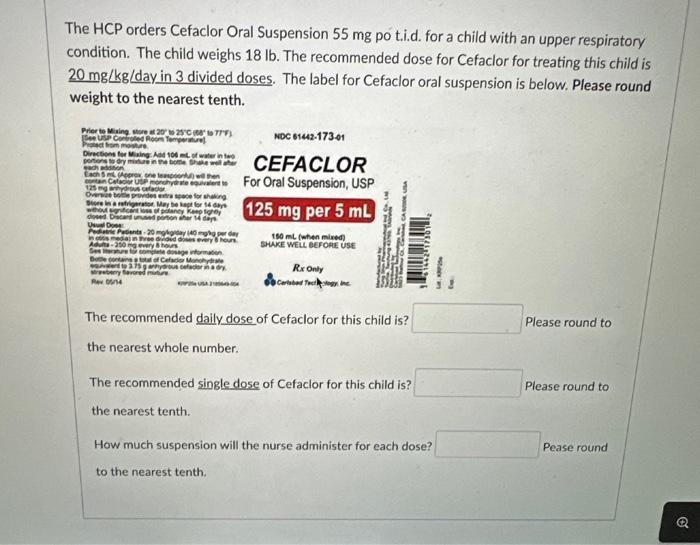 Solved The HCP orders Cefaclor Oral Suspension 55mg po | Chegg.com