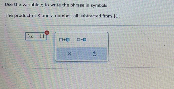Solved Use The Variable X To Write The Phrase In Symbols