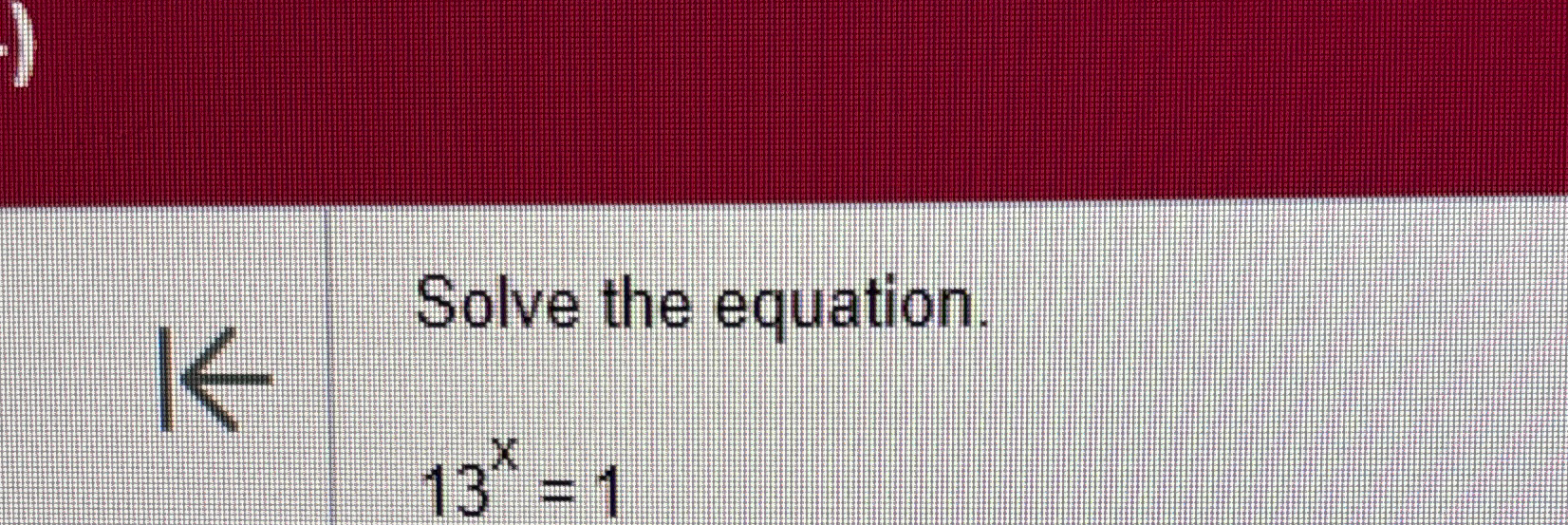 Solved Solve the equation.13x=1 | Chegg.com