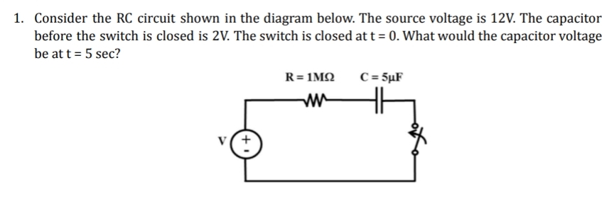 Solved Consider the RC circuit shown in the diagram below. | Chegg.com