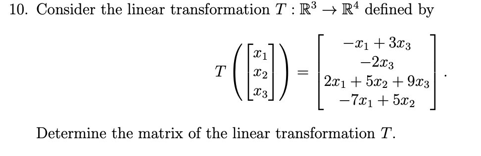 Solved Consider the linear transformation T:R3→R4 ﻿defined | Chegg.com