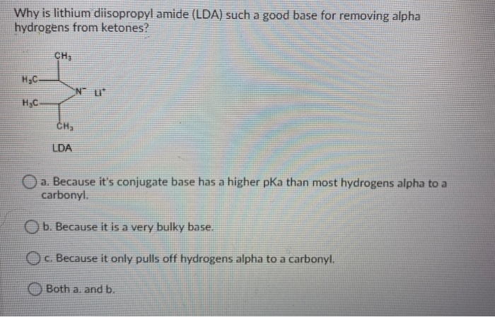 Solved Why is lithium diisopropyl amide (LDA) such a good | Chegg.com