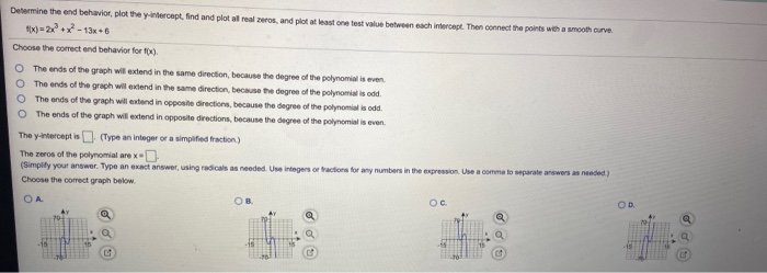 Solved Determine the end behavior, plot they-intercept find | Chegg.com