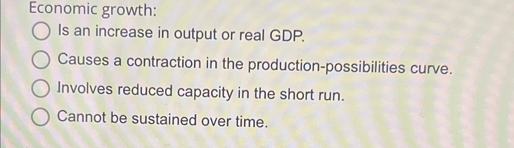 Solved Economic growth:Is an increase in output or real | Chegg.com