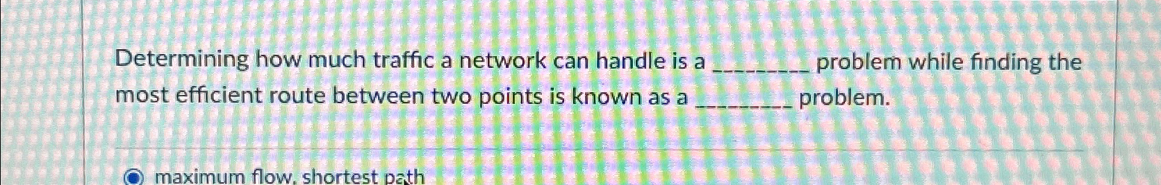 Solved Determining how much traffic a network can handle is | Chegg.com