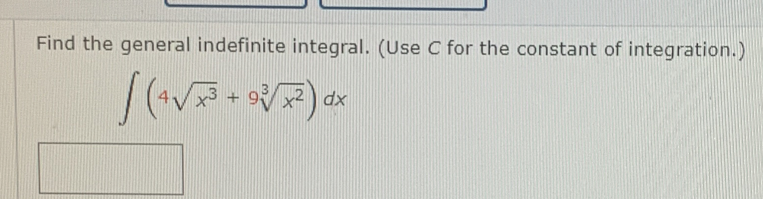 Solved Find the general indefinite integral. (Use C ﻿for the | Chegg.com