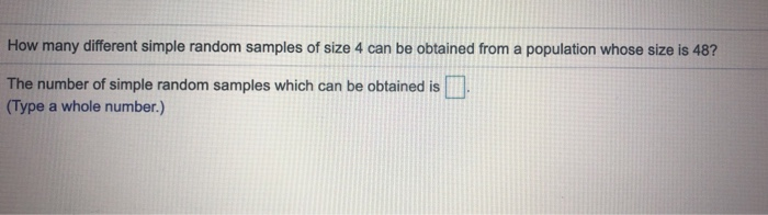 Solved How many different simple random samples of size 4 | Chegg.com
