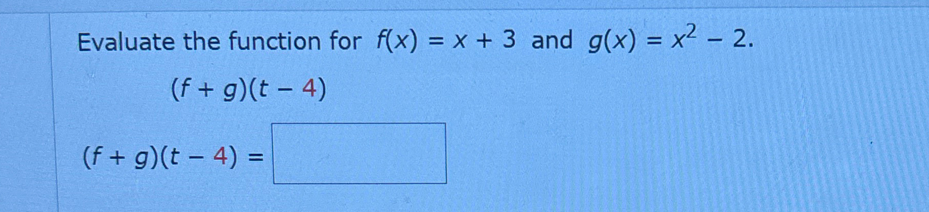 Solved Evaluate the function for f(x)=x+3 ﻿and | Chegg.com