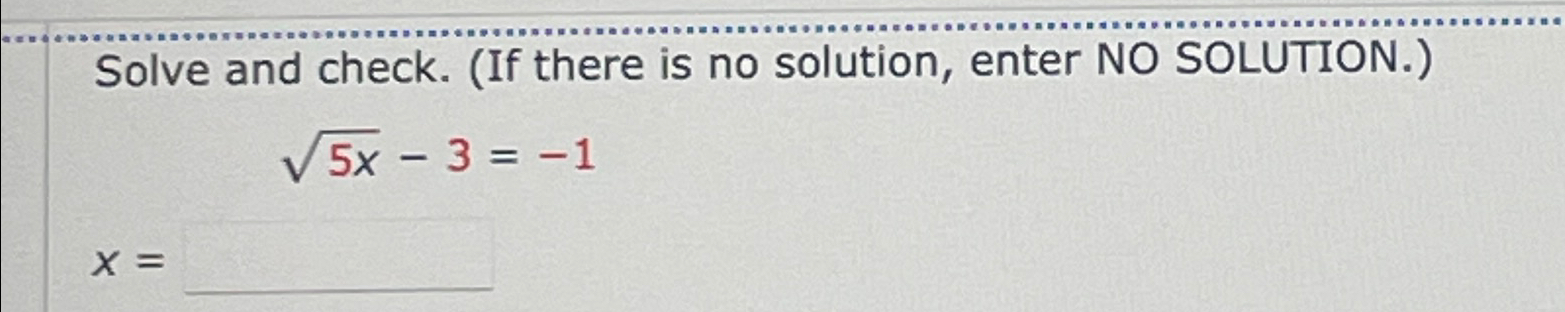 Solved Solve and check. (If there is no solution, enter NO | Chegg.com