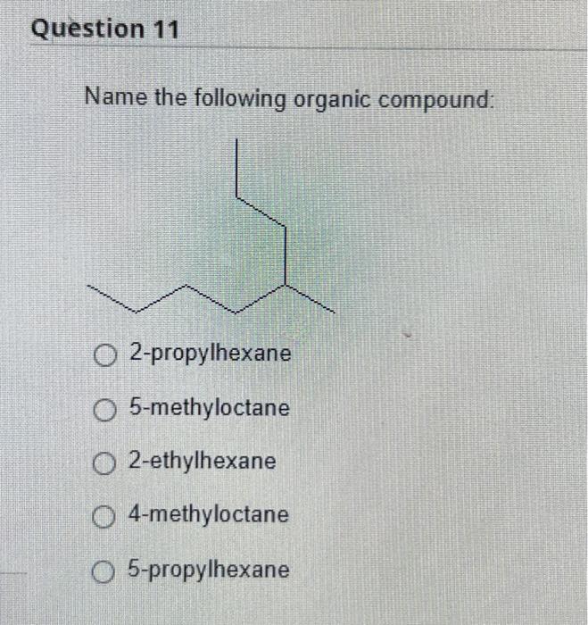 Solved Name the following organic compound: 2-propylhexane | Chegg.com
