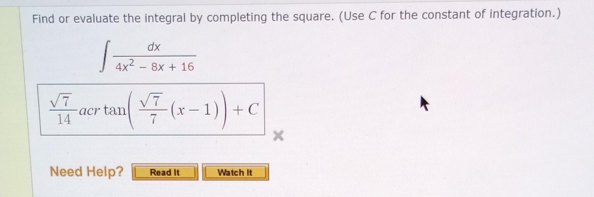 Solved Find or evaluate the integral by completing the | Chegg.com