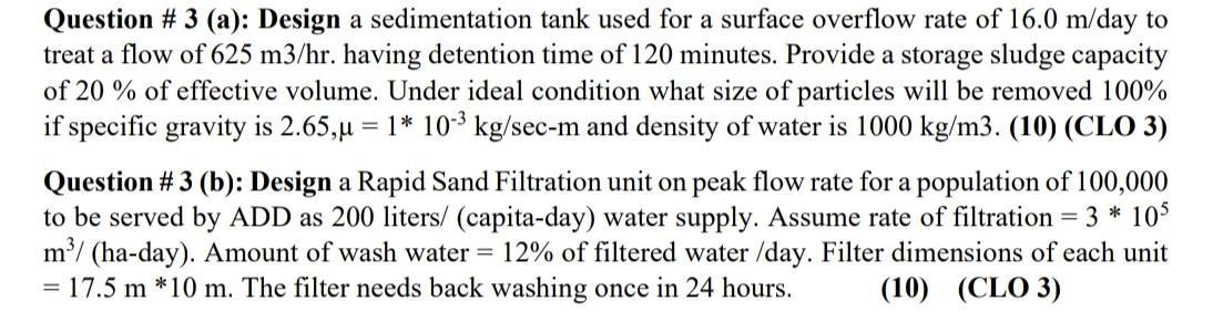 Solved = Question # 3 (a): Design a sedimentation tank used | Chegg.com