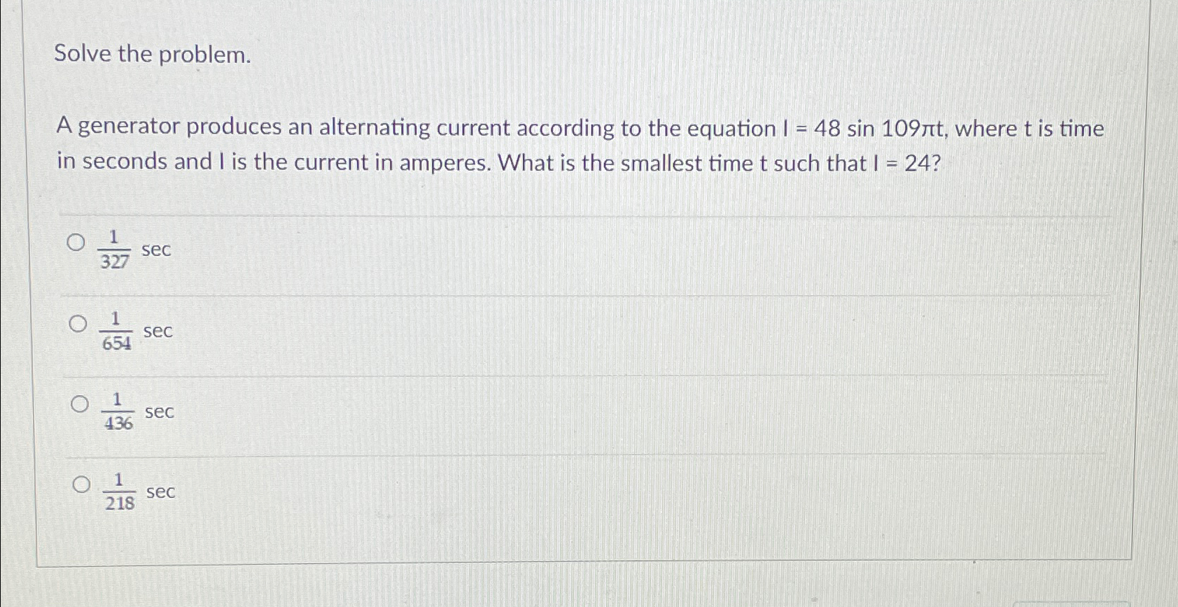 Solved Solve the problem.A generator produces an alternating | Chegg.com