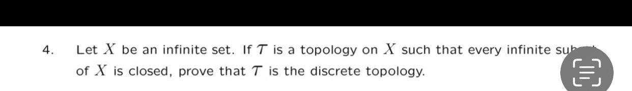 Solved Let x ﻿be an infinite set. If τ ﻿is a topology on x | Chegg.com