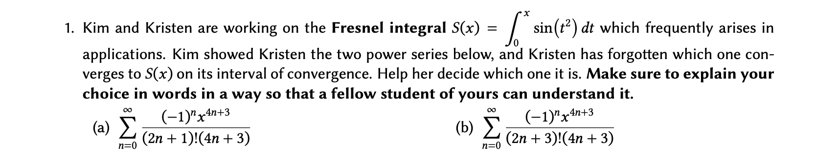 Solved Kim and Kristen are working on the Fresnel integral | Chegg.com