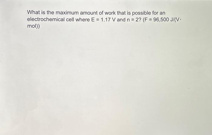 Solved What is the maximum amount of work that is possible | Chegg.com