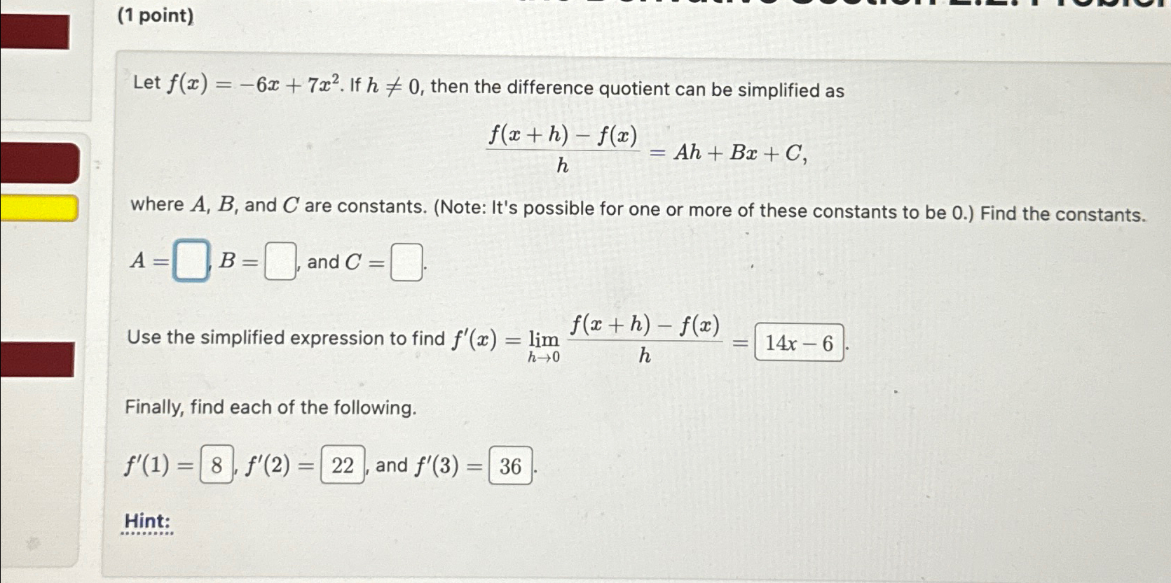 Solved (1 ﻿point)Let f(x)=-6x+7x2. ﻿If h≠0, ﻿then the | Chegg.com