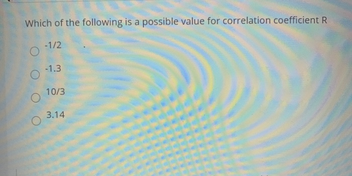 Solved Which of the following is a possible value for | Chegg.com