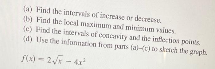 Solved (a) Find the intervals of increase or decrease. (b) | Chegg.com