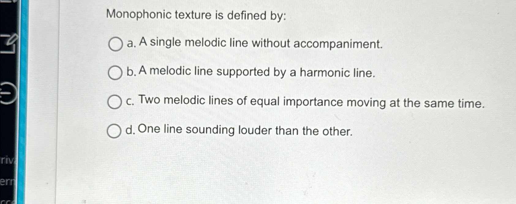 Solved Monophonic texture is defined by:a. ﻿A single melodic | Chegg.com