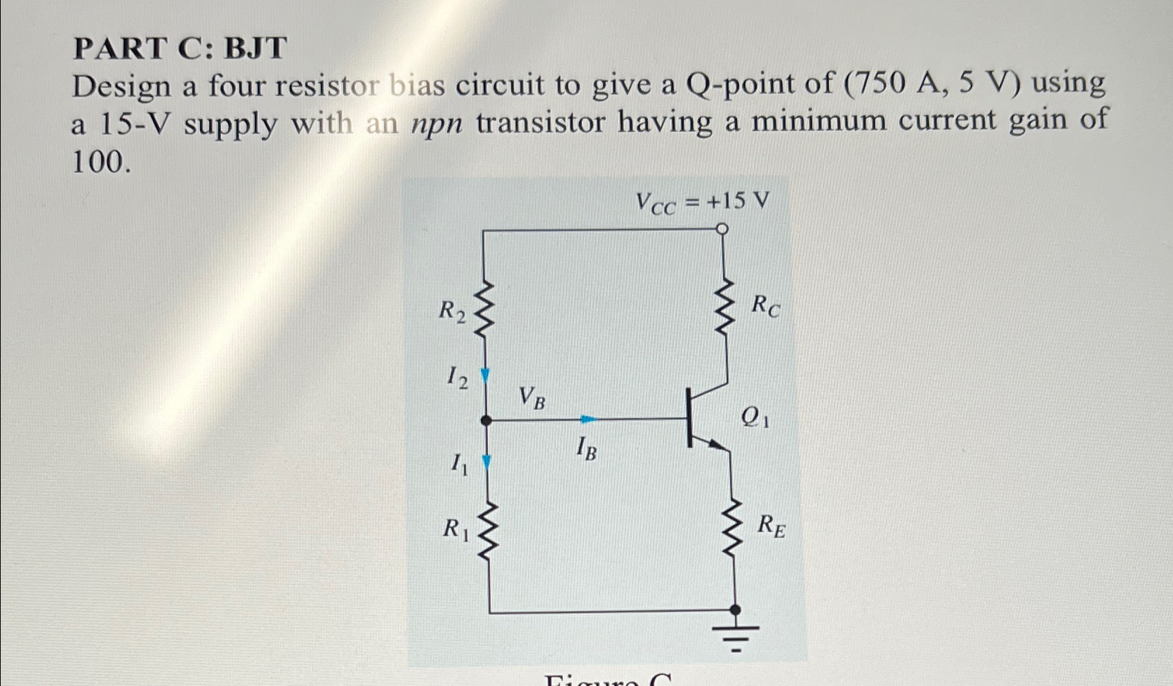 Solved PART C: BJTDesign a four resistor bias circuit to | Chegg.com